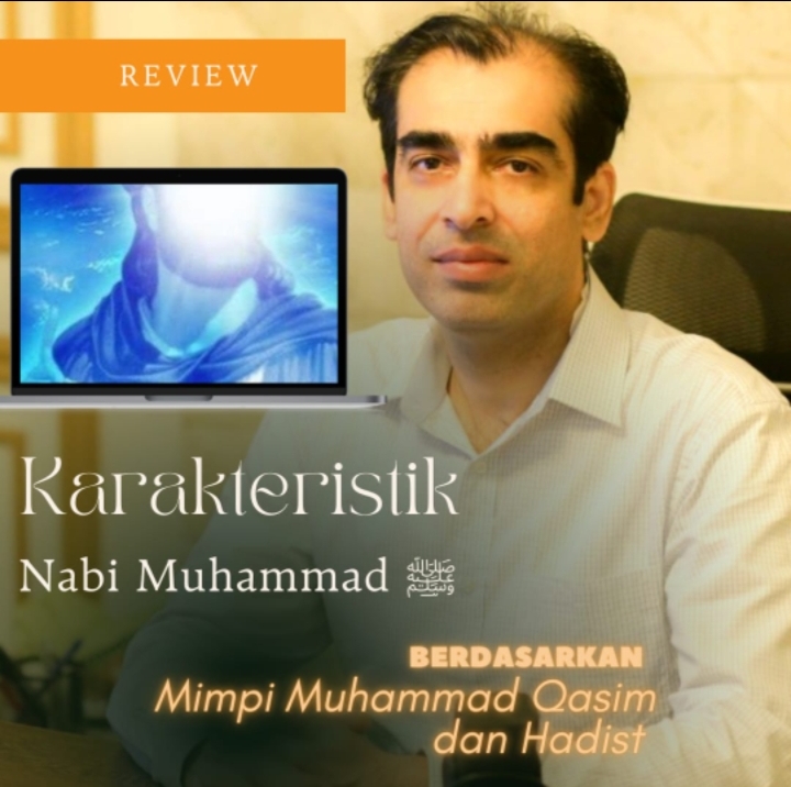 6 Karakteristik Nabi Muhammad dalam Mimpi Muhammad Qasim Ternyata ...