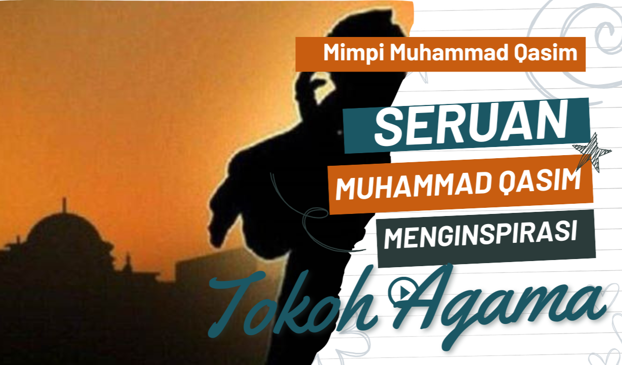 Seruan Muhammad Qasim Ibn Abdul Kareem Menginspirasi Tokoh Agama - MQ Light